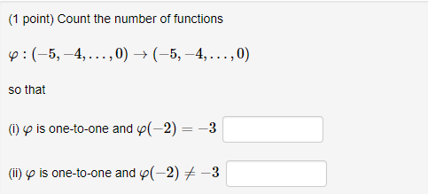 Solved (1 point) Count the number of functions so that (i) ? | Chegg.com