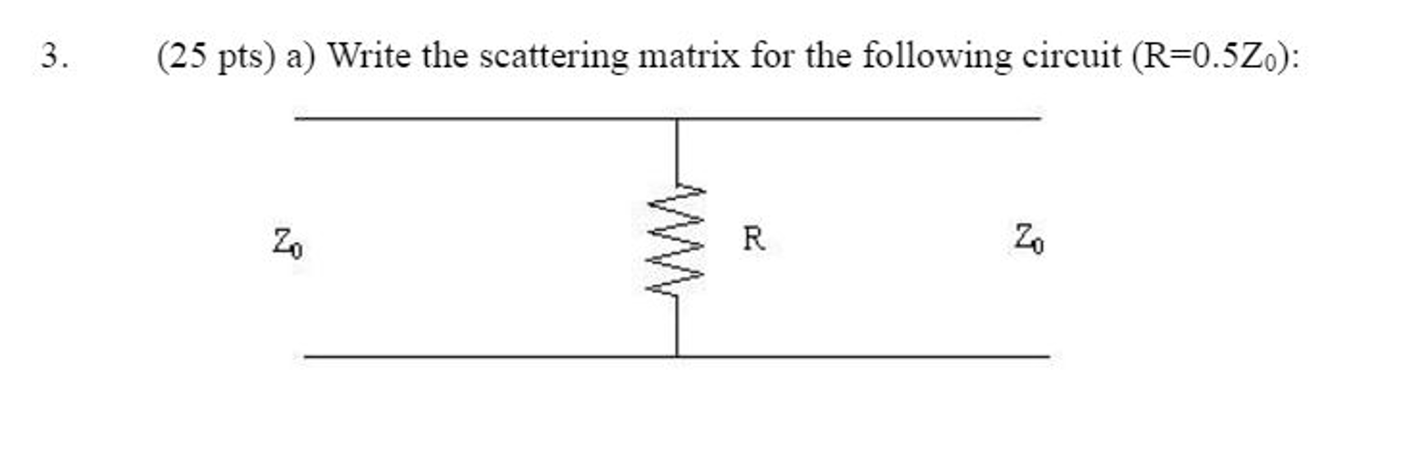 Solved Write the scattering matrix for the following circuit | Chegg.com