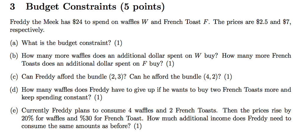 Solved 3 Budget Constraints (5 points) Freddy the Meek has | Chegg.com