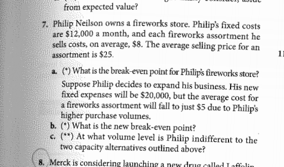 Solved from expected value? 7. Philip Neilson owns a | Chegg.com