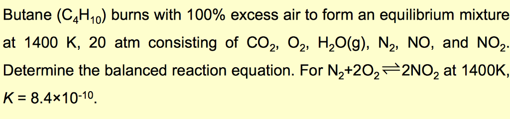Solved Butane (C4H10) burns with 100% excess air to form an | Chegg.com