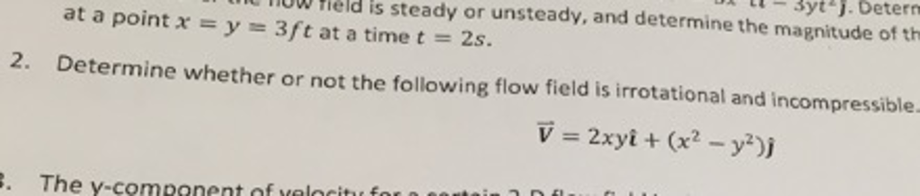 Solved Determine whether or not the following flow field is | Chegg.com