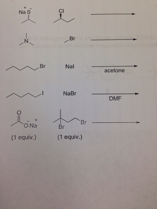 Solved Na S Cl Br Nal acetone NaBr DMF O Na (1 equiv.) (1 | Chegg.com