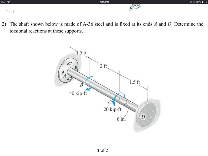 Solved The shaft shown below is made of A-36 steel and is | Chegg.com