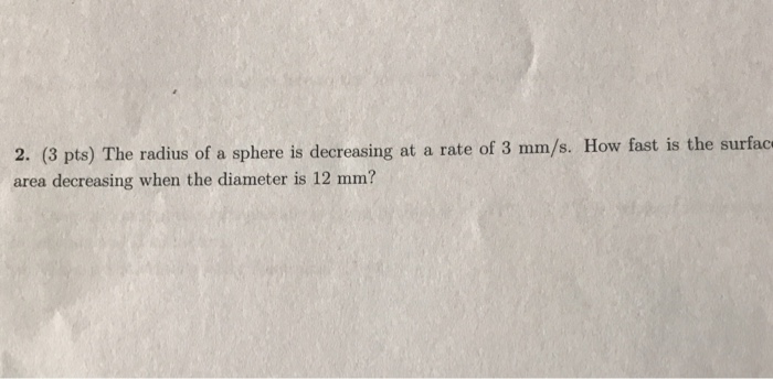 Solved The radius of a sphere is decreasing at a rate of 3 | Chegg.com