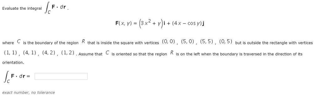 Solved Evaluate the integral integral _C F middot dr. F(x, | Chegg.com