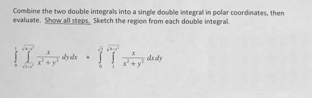 Solved Combine the two double integrals into a single double | Chegg.com