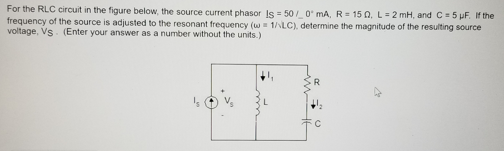 Solved For the RLC circuit in the figure below, the source | Chegg.com
