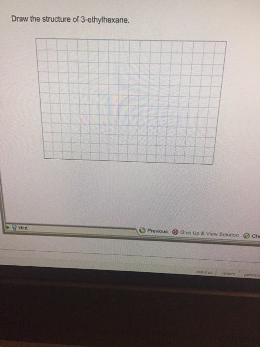 Solved Draw the structure of 3-ethylhexane. Previous 8 Give | Chegg.com