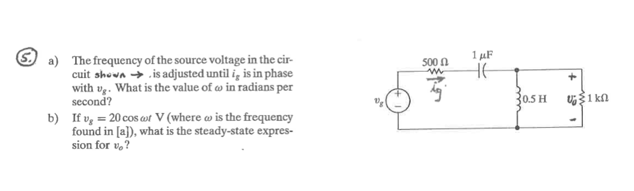 Solved The frequency of the source voltage in the circuit | Chegg.com