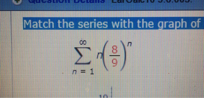 Solved Match the series with the graph of its sequence of | Chegg.com