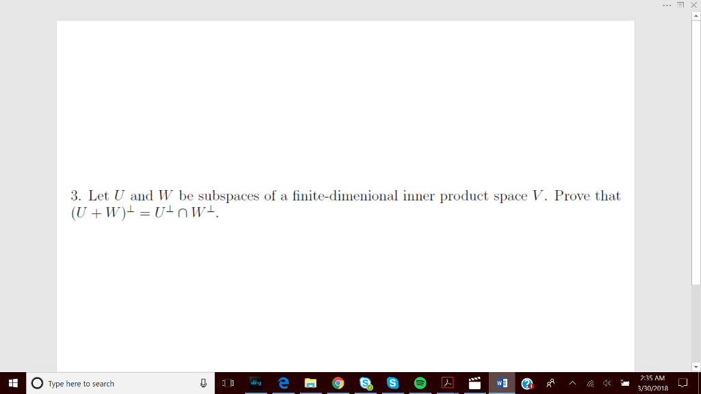 Solved 3. Let U and W be subspaces of a finite-dimenional | Chegg.com