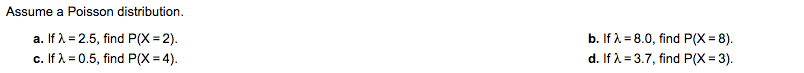 Solved Assume a Poisson distribution. a. If lambda = 2.5, | Chegg.com