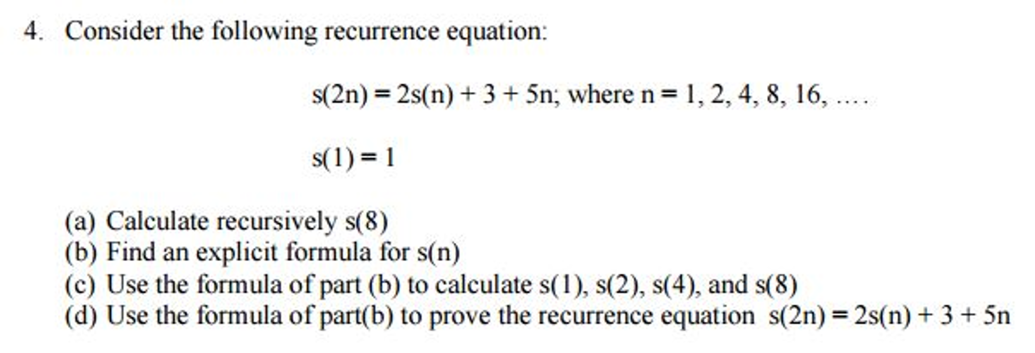 Consider the following recurrence equation: s(2n) = | Chegg.com
