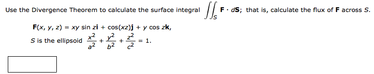 Solved Use the Divergence Theorem to calculate the surface | Chegg.com
