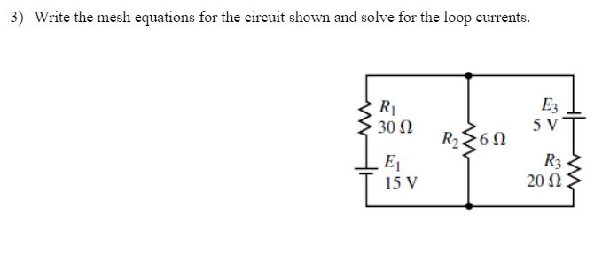 Solved Write the mesh equations for the circuit shown and | Chegg.com