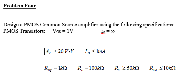 Design a PMOS Common Source amplifier using the | Chegg.com