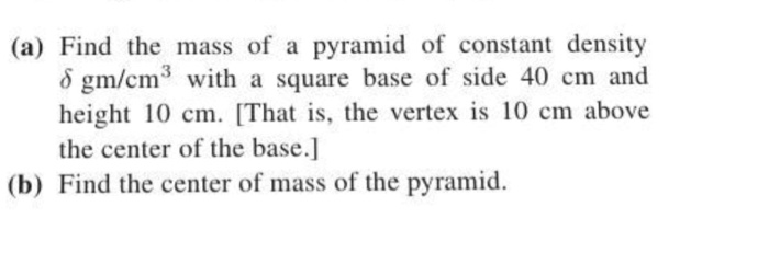 Solved Find the mass of a pyramid of constant density delta | Chegg.com