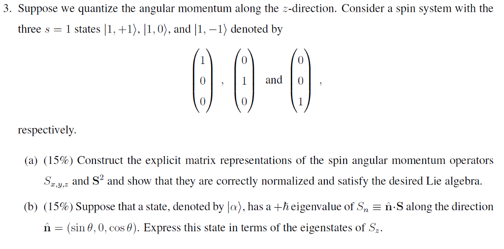 Solved 3. Suppose we quantize the angular momentum along the | Chegg.com