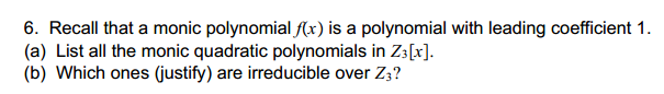 Solved Recall that a monic polynomial f(x) is a polynomial | Chegg.com