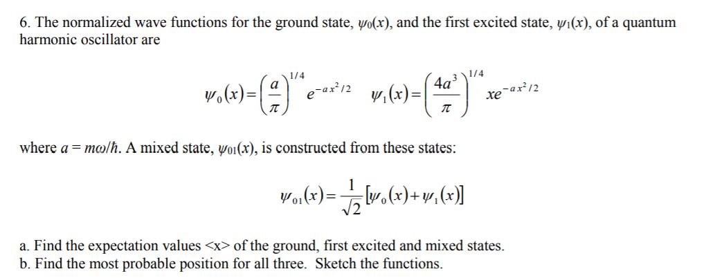 Solved 6 The Normalized Wave Functions For The Ground