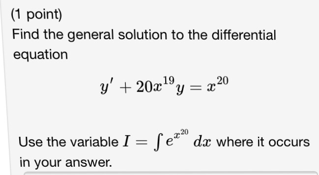 Solved (1 point) Find the general solution to the | Chegg.com Solved (1 point) Find the general solution to the | Chegg.com