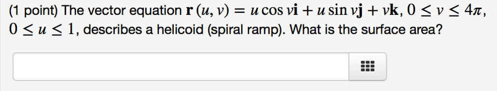 Solved (1 point) The vector equation r (u, v) = u cos vi + u | Chegg.com