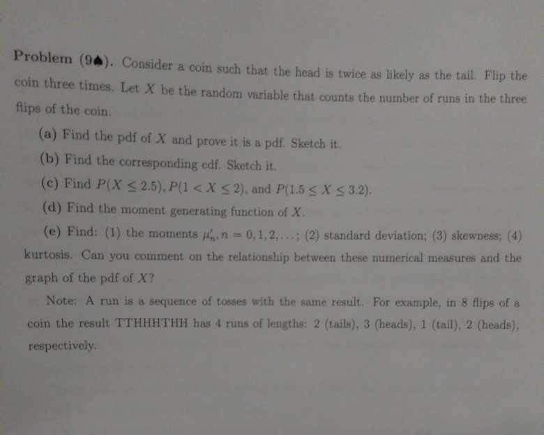 Solved Consider a coin such that the head is twice as likely | Chegg.com