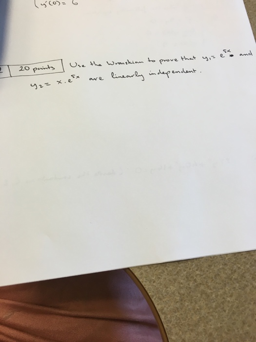 Solved Use the to Wronskian prove that y_1 = e^sx and y_2 = | Chegg.com