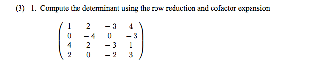 Solved (3) 1. Compute the determinant using the row | Chegg.com