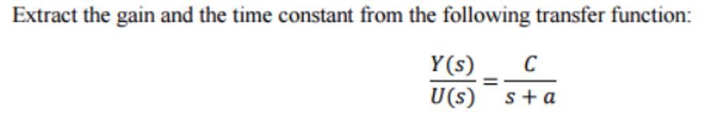 Solved Extract the gain and the time constant from the | Chegg.com