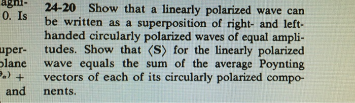 Solved aghi- 24-20 Show that a linearly polarized wave can | Chegg.com