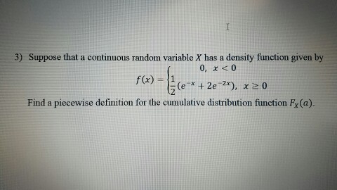 Solved Suppose that a continuous random variable X has a | Chegg.com