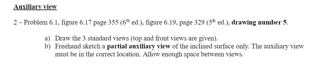 Solved Auxiliary view 2 Problem 6.1, figure 6.17 page 355 | Chegg.com
