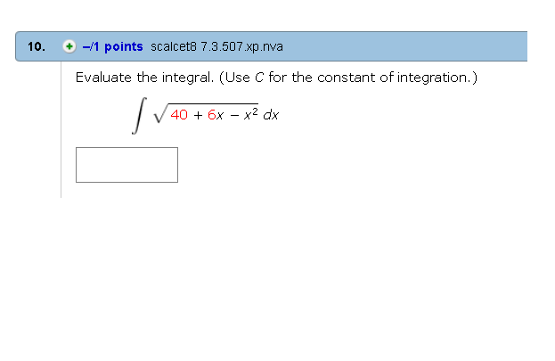 Solved Evaluate the integral. (Use C for the constant of | Chegg.com