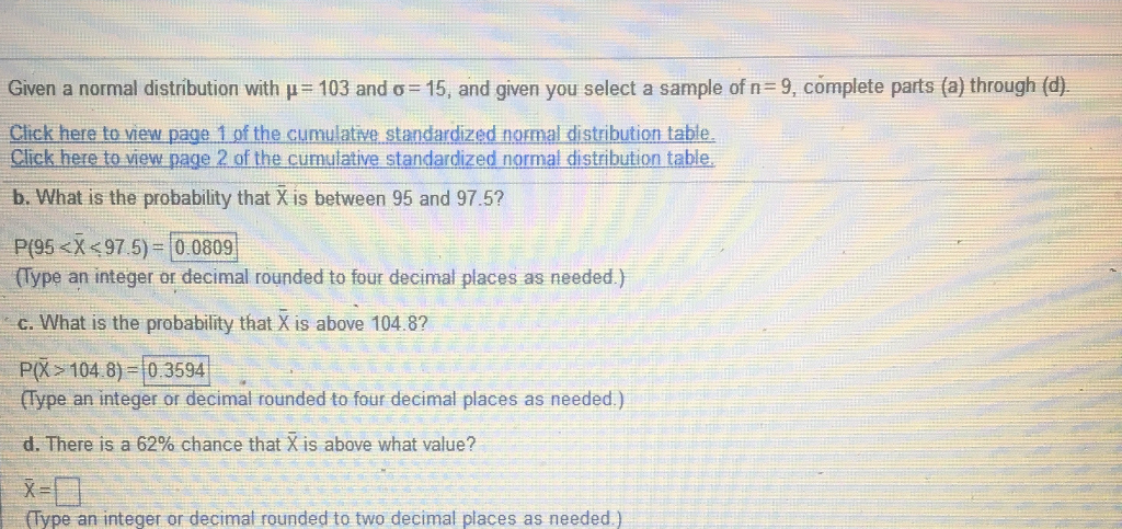 Solved Given a normal distribution with 103 and ? 15, and | Chegg.com