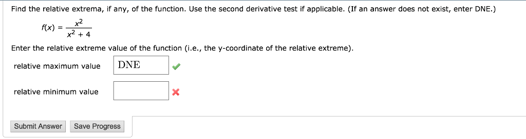 Solved Find the relative extrema, if any, of the function. | Chegg.com
