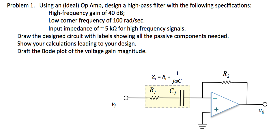 Solved Using an (ideal) Op Amp, design a high-pass filter | Chegg.com
