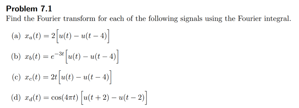 Solved Problem 7.1 Find the Fourier transform for each of | Chegg.com