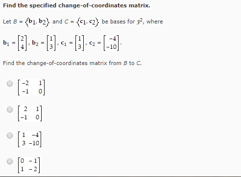 Solved Find the specified change-of-coordinates matrix. Let | Chegg.com