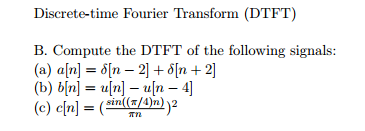 Solved Discrete-time Fourier Transform (DTFT) B. Compute the | Chegg.com