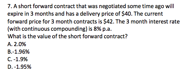 Solved 7. A short forward contract that was negotiated some | Chegg.com