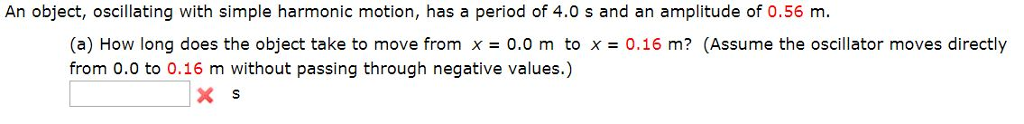 Solved An object, oscillating with simple harmonic motion, | Chegg.com
