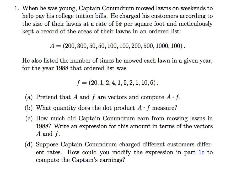Solved 1. When he was young, Captain Conundrum mowed lawns | Chegg.com