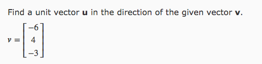 Solved Find a unit vector u in the direction of the given | Chegg.com