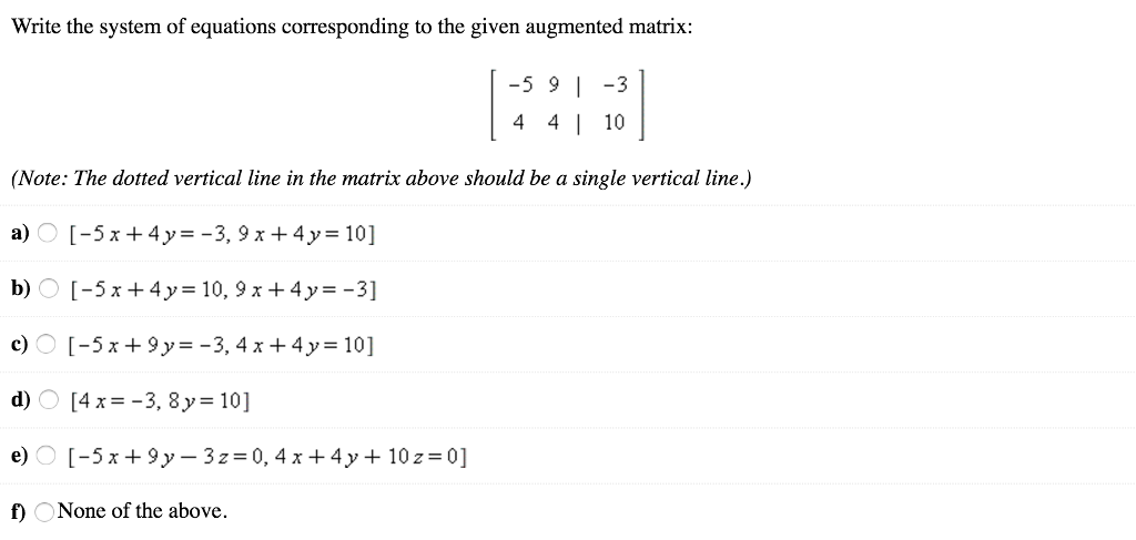 Solved Write the augmented matrix corresponding to the given | Chegg.com