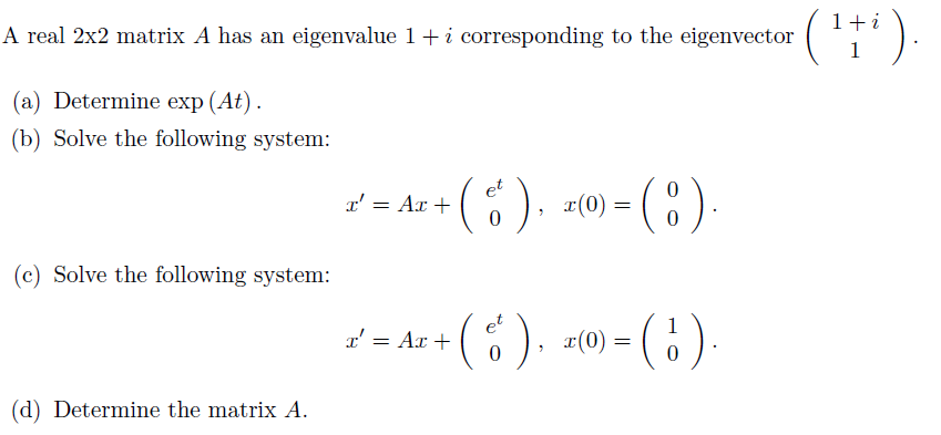 Solved A real 2x2 matrix A has an eigenvalue 1+i | Chegg.com