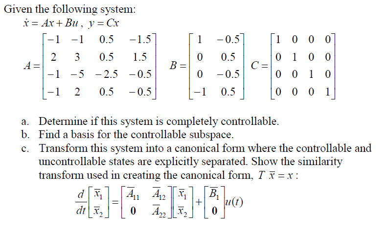 Solved Given the following system x=Ax + Bu, y=Cx 1-10.5-1.5 | Chegg.com