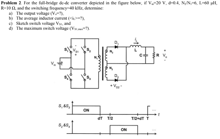 Solved Problem 2. For the full-bridge dc-dc converter | Chegg.com