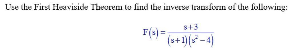 Solved Use the First Heaviside Theorem to find the inverse | Chegg.com